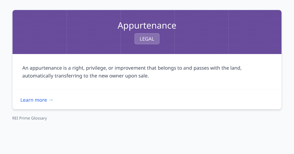 Appurtenance: Real Estate Legal Term Explained for Investors | REI Glossary